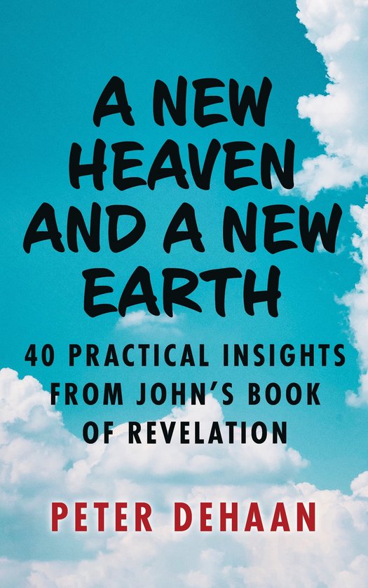 Dear Theophilus - A New Heaven and a New Earth (ebook), Peter Dehaan ...