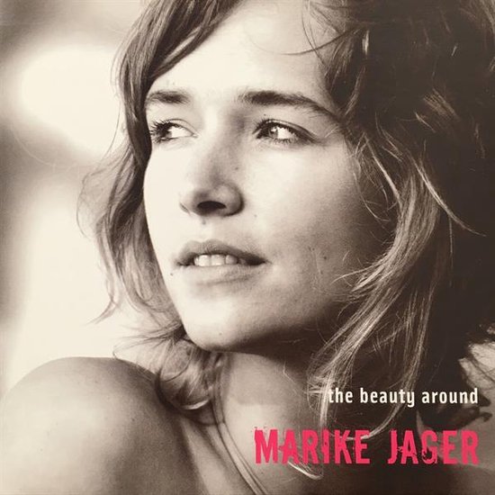 The Beauty Around, Marike Jager | CD (album) | Muziek | bol