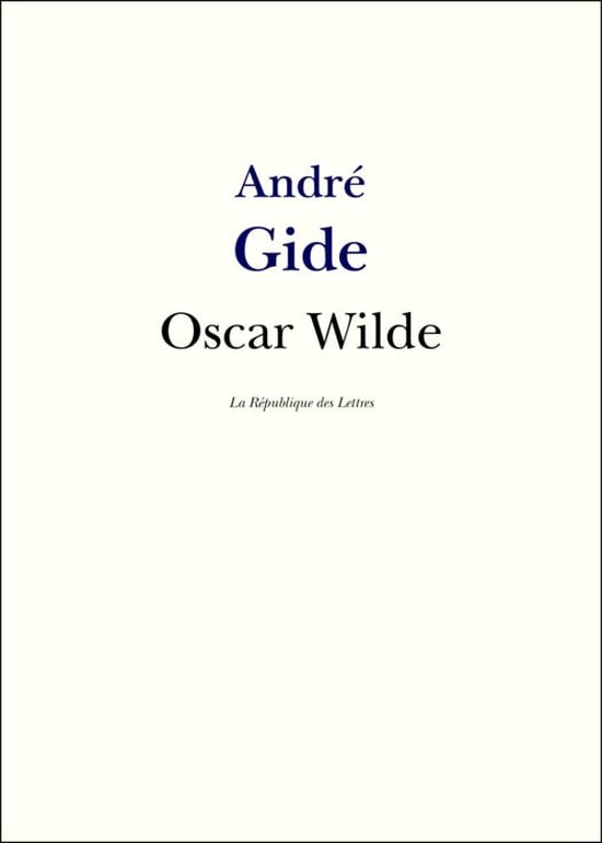 Collection André Gide - Oscar Wilde (ebook), André Gide | 9782824906935 ...