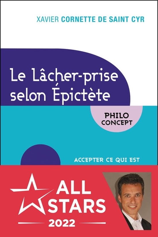 Le Lâcher-prise selon Epictète (ebook), Xavier Cornette De Saint Cyr ...