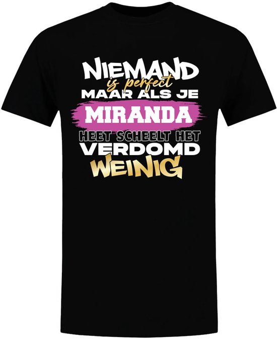 Niemand is perfect, verdomd weinig Miranda - dames - verjaardag - shirt ...