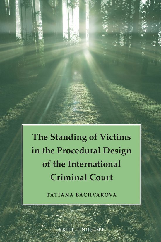 The Standing of Victims in the Procedural Design of the International ...