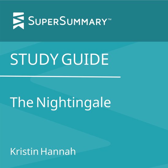 Study Guide: The Nightingale by Kristin Hannah (SuperSummary ...