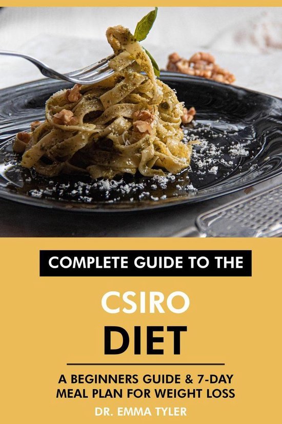 Complete Guide to the CSIRO Diet: A Beginners Guide & 7-Day Meal Plan ...