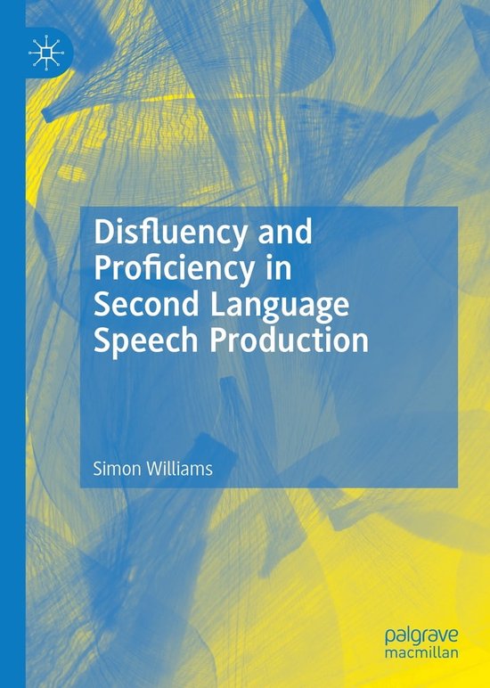 Disfluency and Proficiency in Second Language Speech Production (ebook), Simon... | bol