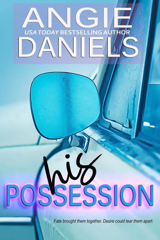 His Possession (ebook), Angie Daniels | 9781941342565 | Boeken | bol