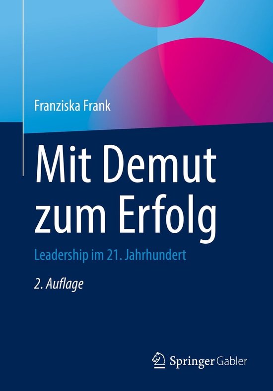 Mit Demut zum Erfolg (ebook), Franziska Frank | 9783662656464 | Boeken ...