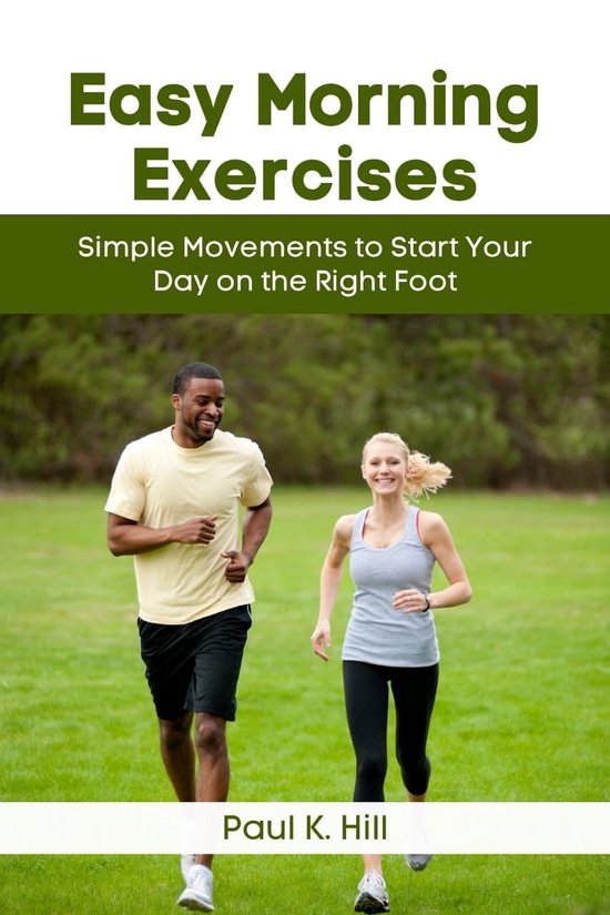 EASY MORNING EXERCISES. (ebook), Paul K. Hill | 1230006083823 | Boeken ...