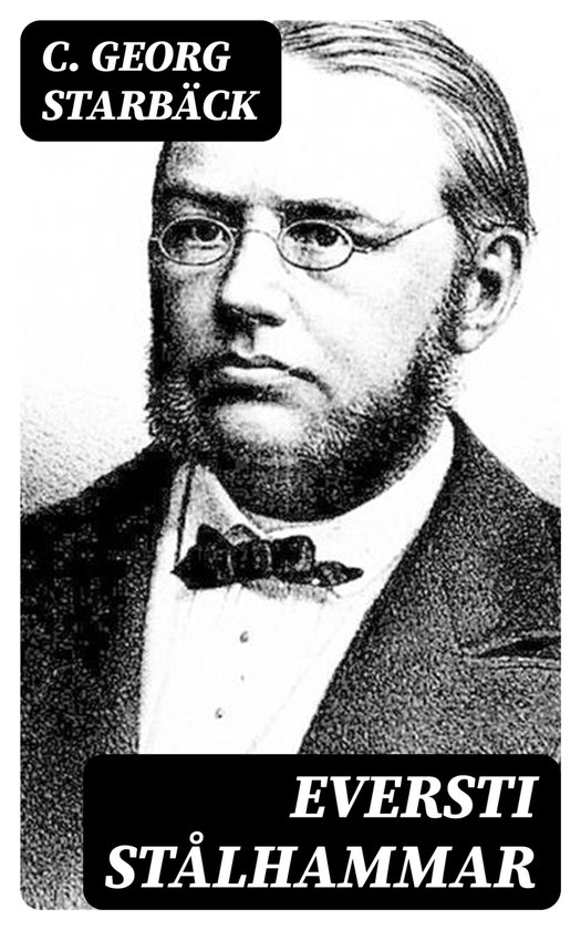 Eversti Stålhammar (ebook), C. Georg Starbäck | 8596547470243 | Boeken ...
