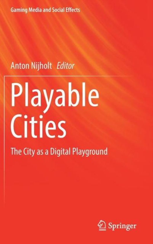 Playable Cities: The City as a Digital Playground | 9789811019616 ...