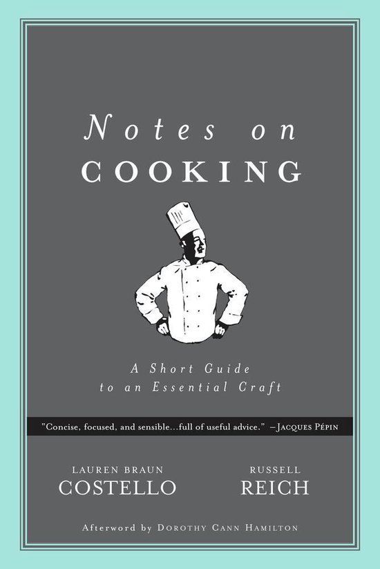 Notes on Cooking: A Short Guide to an Essential Craft (ebook), Lauren ...