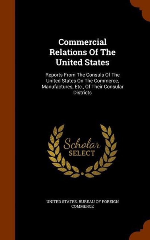 Commercial Relations of the United States | 9781344091763 | Boeken | bol