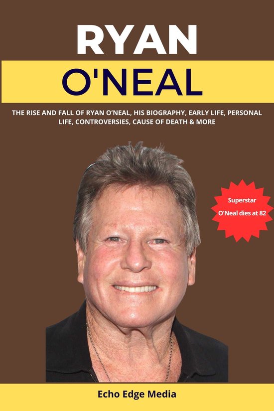 RYAN O’NEAL (ebook), Echo Edge Media | 1230007200083 | Boeken | bol