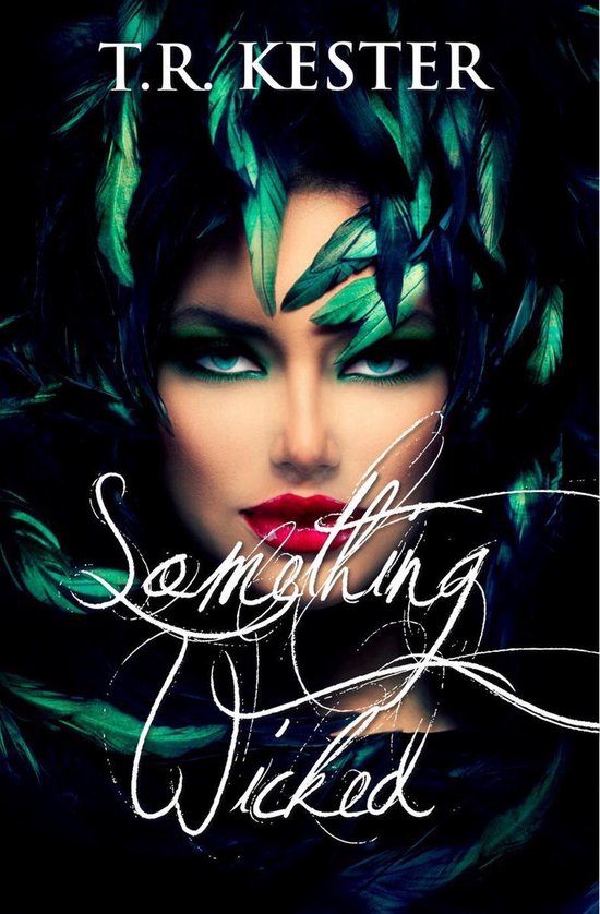 Something Wicked (ebook), T R Kester | 9780994474414 | Boeken | bol.com