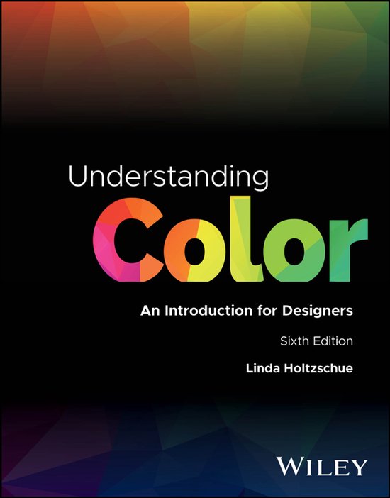 Understanding Color: An Introduction for Designers, Linda Holtzschue | 9781394186723 |... | bol