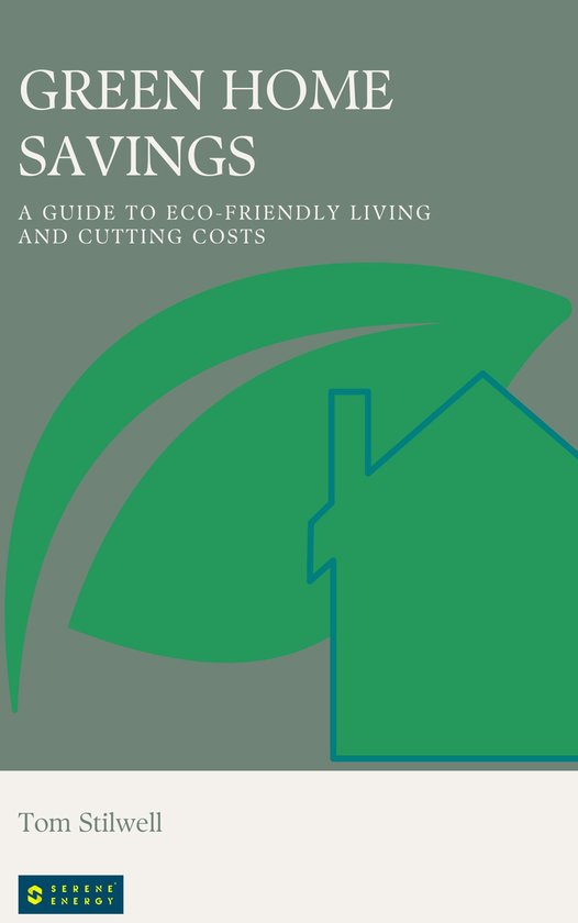 Green Home Savings (ebook), Thomas Stilwell | 1230008790781 | Boeken | bol