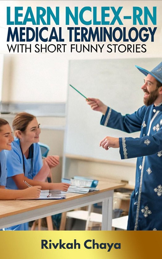 Learn NCLEX-RN Medical Terminology with Short Funny Stories (ebook ...
