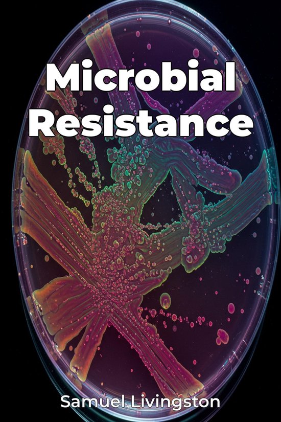 Microbial Resistance (ebook), Samuel Livingston | 9788233975036 ...