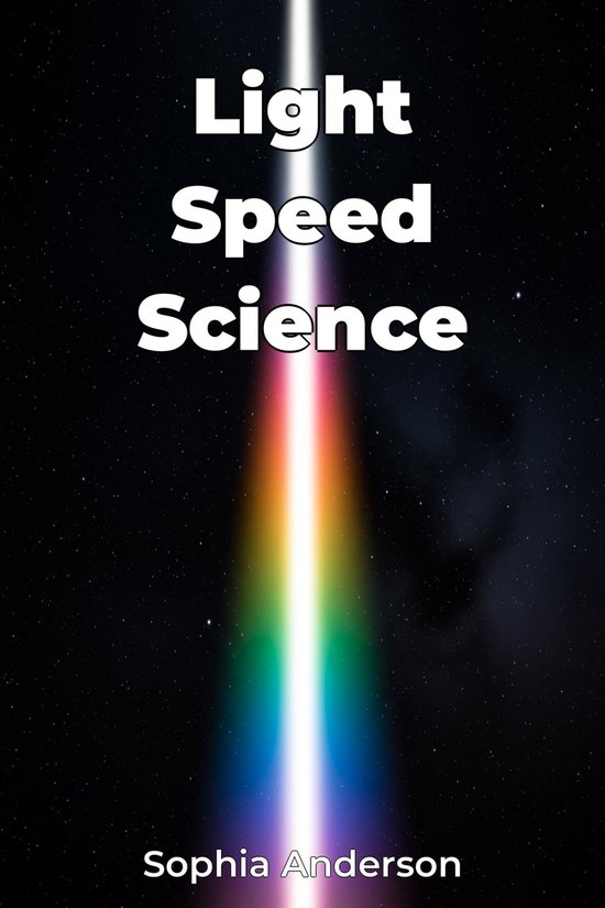 Light Speed Science (ebook), Sophia Anderson | 9788233999735 | Boeken | bol