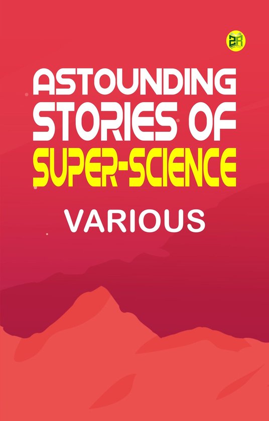 Astounding Stories of Super-Science (ebook), Various | 9789370288683 | Boeken | bol