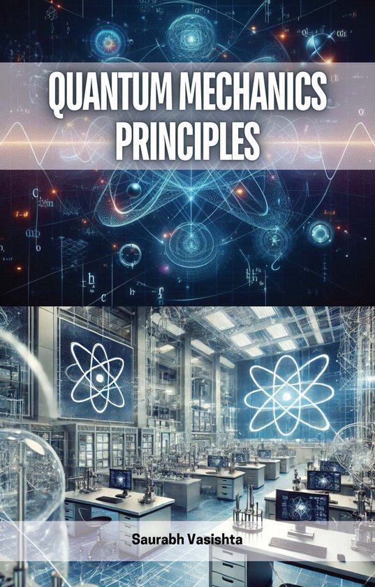 Quantum Mechanics Principles (ebook), Saurabh Vasishta | 9789361526510 | Boeken | bol