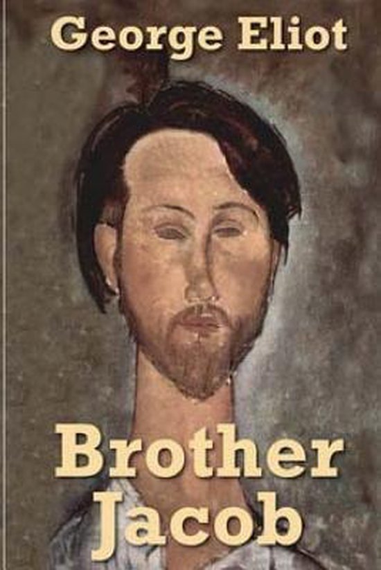 Brother Jacob, George Eliot | 9781544623931 | Boeken | bol.com