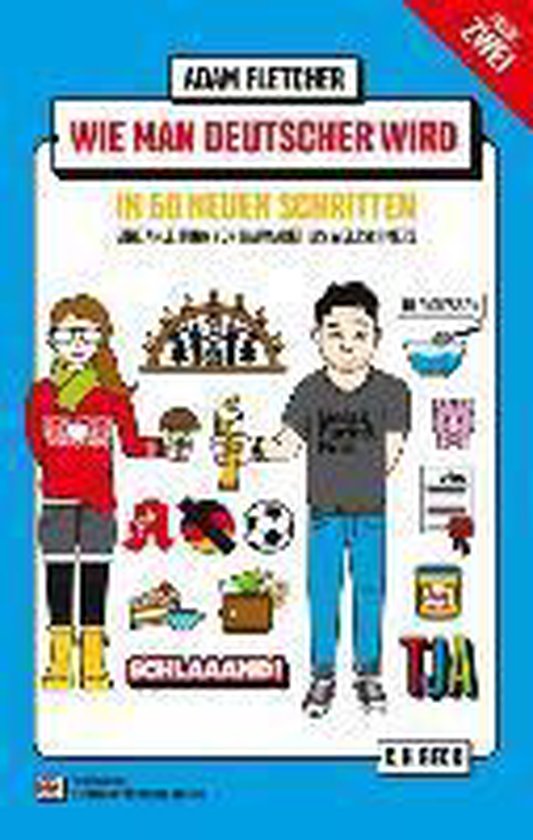 Wie man Deutscher wird - Folge 2: in 50 neuen Schritten / How to be ...