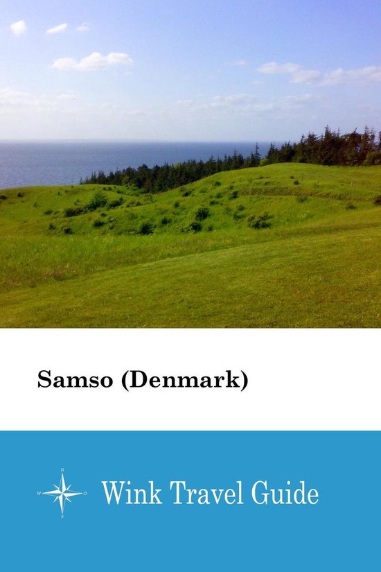 Samso (Denmark) (ebook), Wink Travel Guide | 1230003402825 | Boeken ...