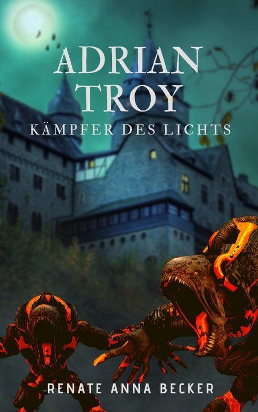 Adrian Troy (ebook), Renate Anna Becker | 9783750247413 | Boeken | bol