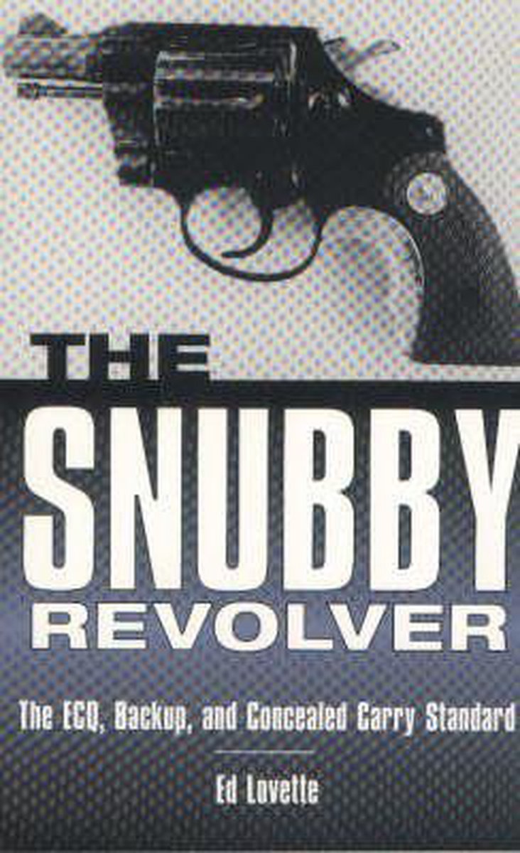 Snubby Revolver, Ed Lovette | 9781581603828 | Boeken | bol.com
