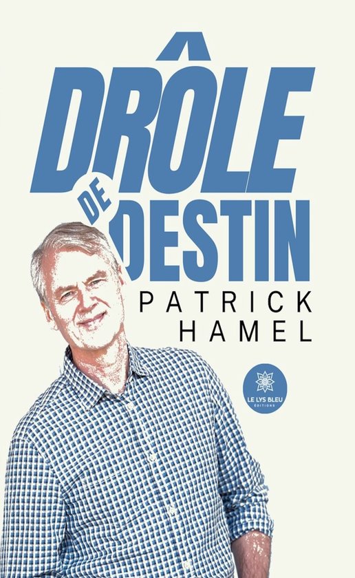 Drôle de destin (ebook), Patrick Hamel | 9791042245740 | Boeken | bol