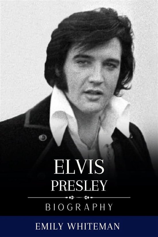Elvis Presley Biography (ebook), Emily Whiteman | 9786999687415 ...