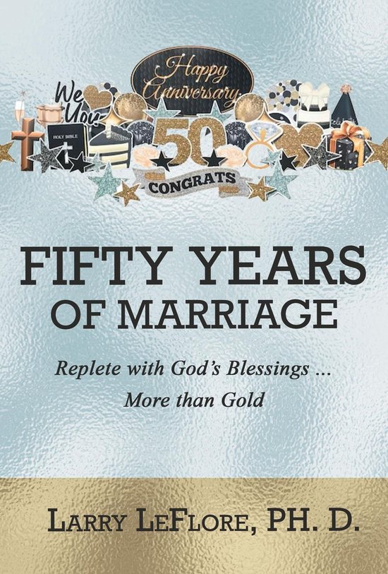 50 Years of Marriage (ebook), Ph.D. Larry LeFlore | 9798893334548 ...