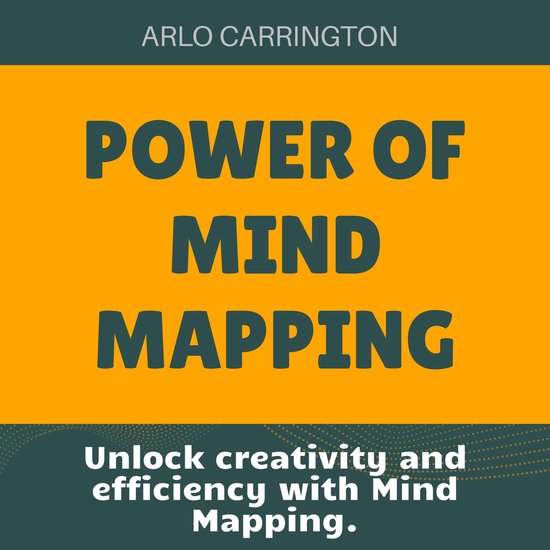 Power of Mind Mapping, Arlo Carrington | 9798882368929 | Boeken | bol