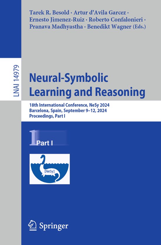 Neural-Symbolic Learning and Reasoning: 18th International Conference, Nesy 2024,... | bol