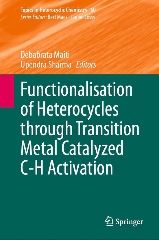 Topics in Heterocyclic Chemistry 60 - Functionalisation of Heterocycles ...