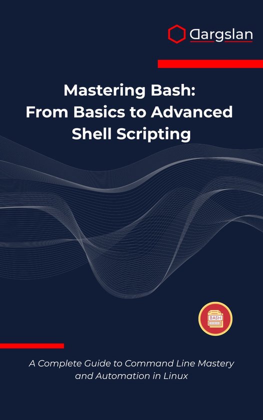 Mastering Bash (ebook), Dargslan | 6610000804665 | Boeken | bol