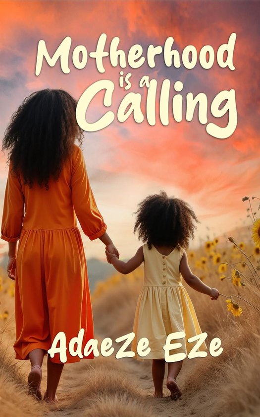 MOTHERHOOD IS A CALLING (ebook), ADAEZE EZE | 9783024236204 | Boeken | bol