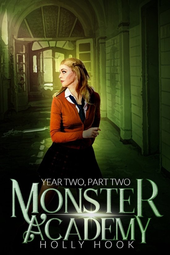 Monster Academy- Monster Academy [Year Two, Part Two], Holly Hook ...