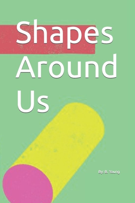 Shapes Around Us, Buffy Young | 9798387933004 | Boeken | bol