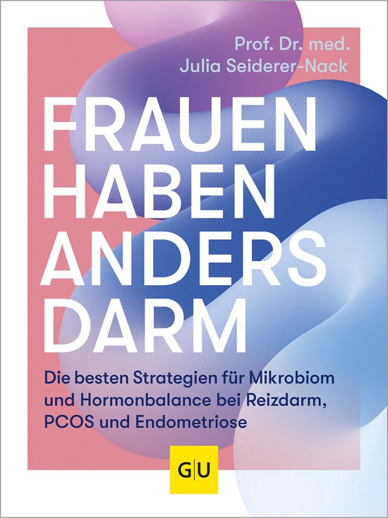 Frauen haben anders Darm (ebook), Prof. Dr. med. Julia Seiderer-Nack | 9783833897115 |... | bol