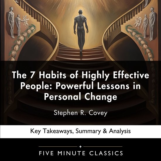 7 Habits of Highly Effective People, The: Powerful Lessons in Personal ...