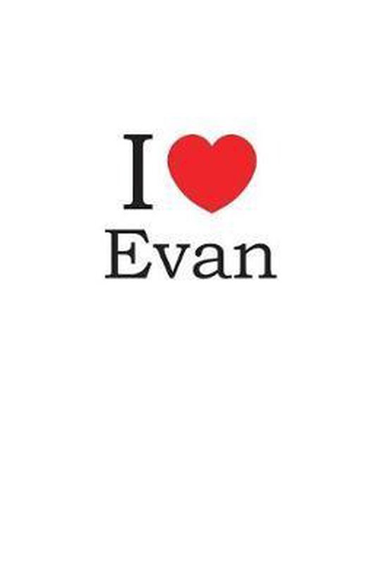 I Love Evan, Lovenote Journals | 9781729079072 | Boeken | bol.com