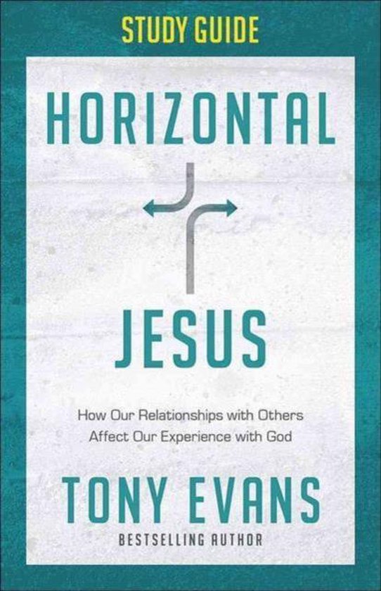Horizontal Jesus Study Guide, Tony Evans | 9780736964975 | Boeken | bol.com