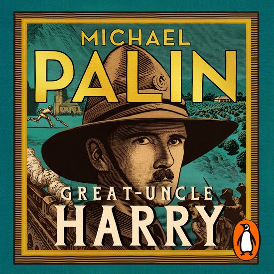 Great-Uncle Harry (ebook), Palin, Michael | 9781529190403 | Boeken ...