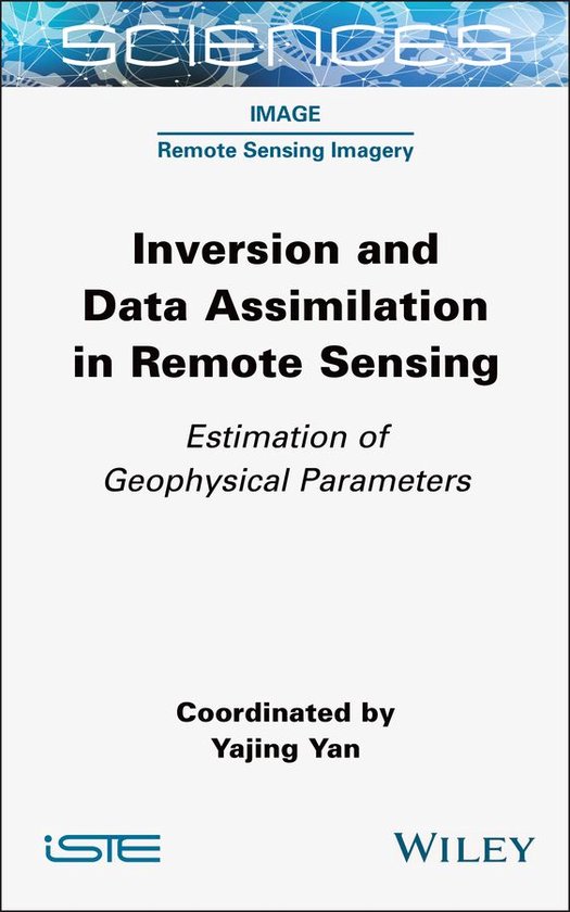 ISTE Consignment - Inversion and Data Assimilation in Remote Sensing (ebook), Yajing... | bol