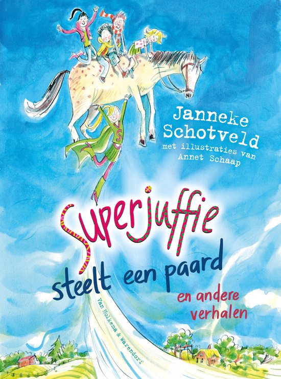 Superjuffie - Superjuffie steelt een paard (ebook), Janneke Schotveld | 9789000398096... | bol