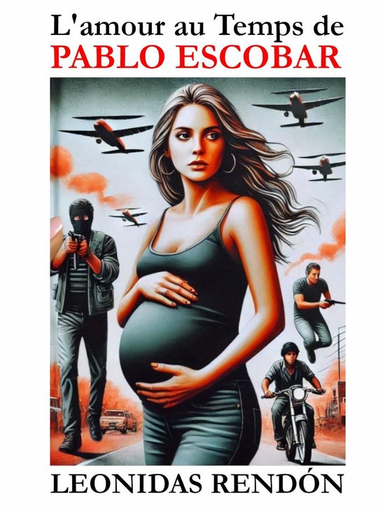 L'amour au Temps de Pablo Escobar (ebook), Leonidas Rendón | 9798230826996 | Boeken | bol