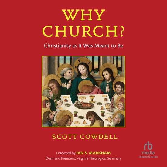 Why Church?, Scott Cowdell, PhD | 9781545928240 | Boeken | bol