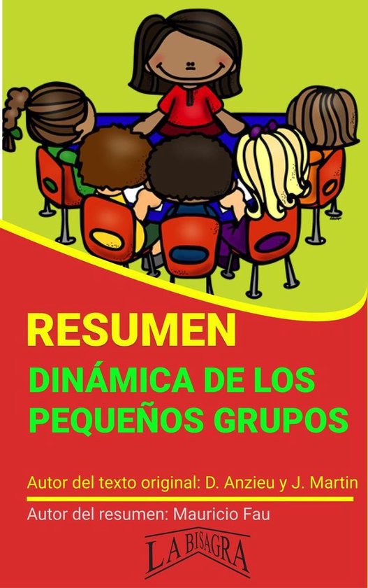 RESÚMENES UNIVERSITARIOS - Resumen de Dinámica de los Pequeños Grupos ...